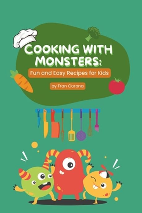 Cooking With Monsters | Corona, Fran - 교보문고