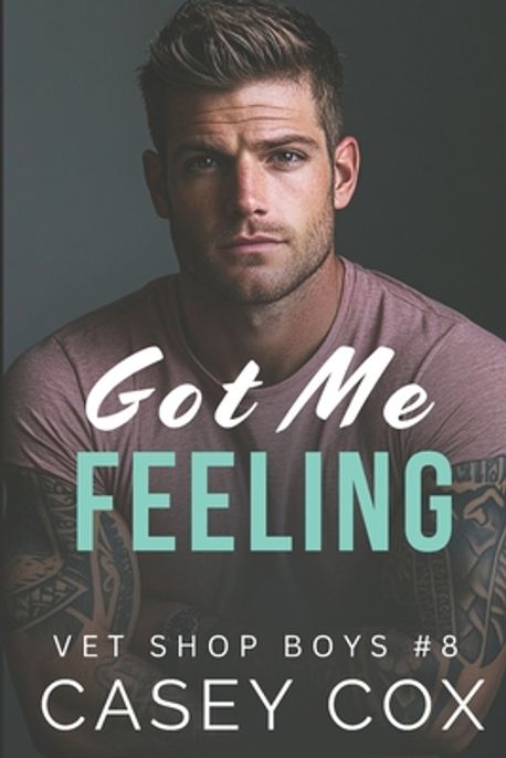 Got Me Feeling | Cox, Casey - 교보문고