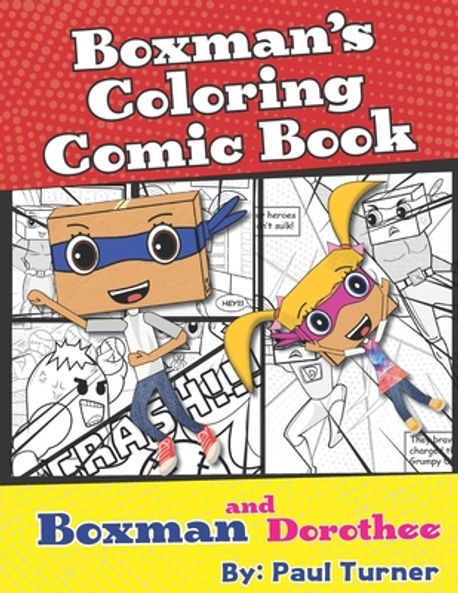 Boxman's Coloring Comic Book | Turner, Paul - 교보문고