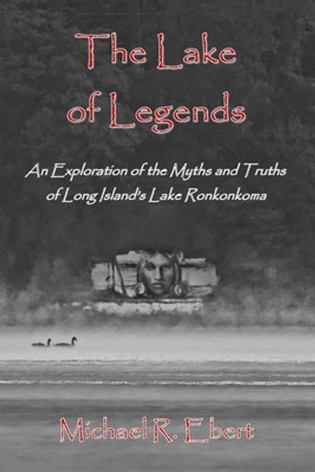 The Lake of Legends | Ebert, Michael R. - 교보문고