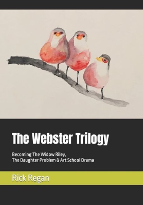 The Webster Trilogy | Regan, Rick - 교보문고