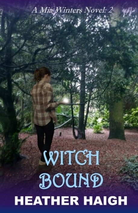 Witch Bound | Haigh, Heather - 교보문고