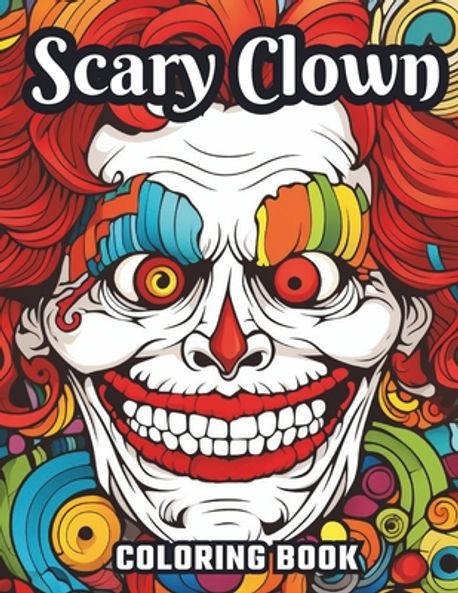 Large Print Scary Clown Coloring Book | Publishing, Goober - 교보문고