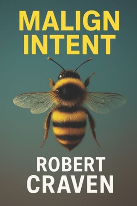 Malign Intent | Craven, Robert - 교보문고