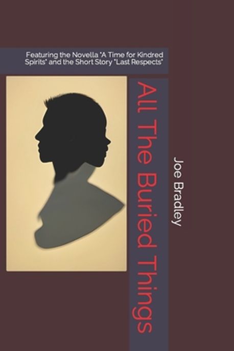 All The Buried Things | Bradley, Joe Charles - 교보문고