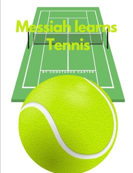 Messiah Learns Tennis | Carter, Messiah - 교보문고