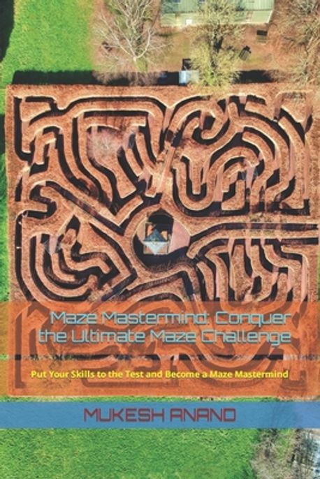 Maze Mastermind | Anand, Mukesh - 교보문고