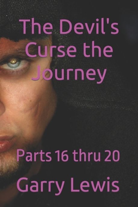The Devil's Curse The Journey | Lewis, Garry - 교보문고