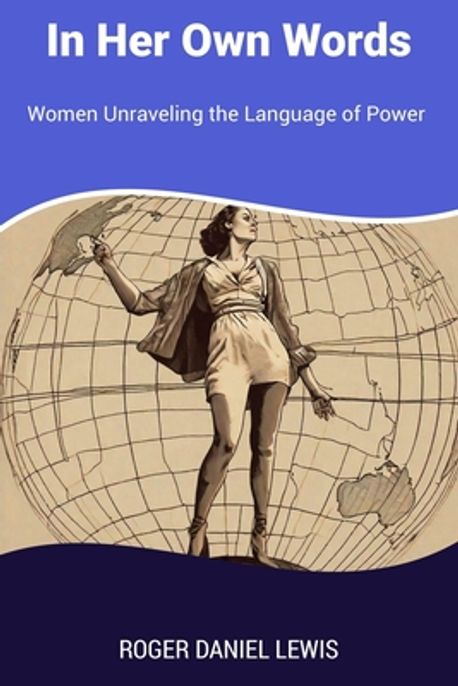 In Her Own Words | Lewis, Roger Daniel - 교보문고