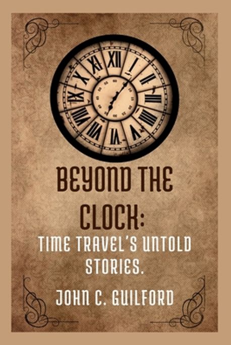 Beyond the Clock | Guilford, John - 교보문고