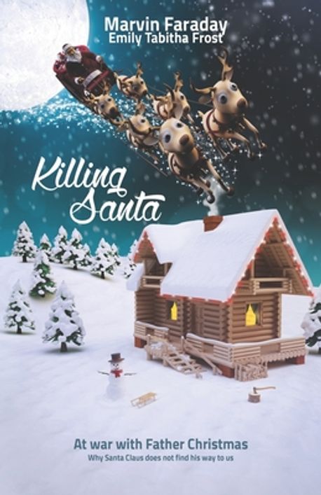 Killing Santa | Frost, Emily Tabitha - 교보문고