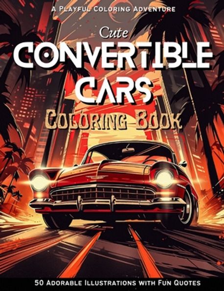 Cute Convertible Cars Coloring Book | Color, Globee - 교보문고