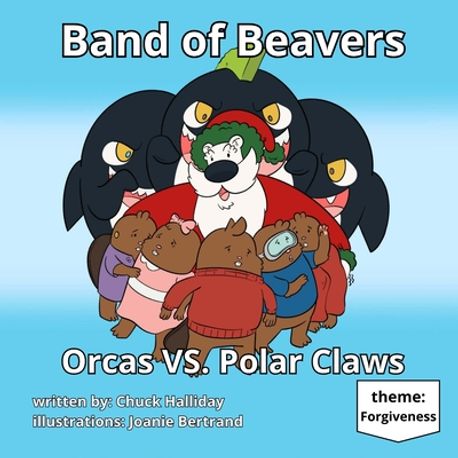 Band of Beavers | Bertrand, Joanie - 교보문고