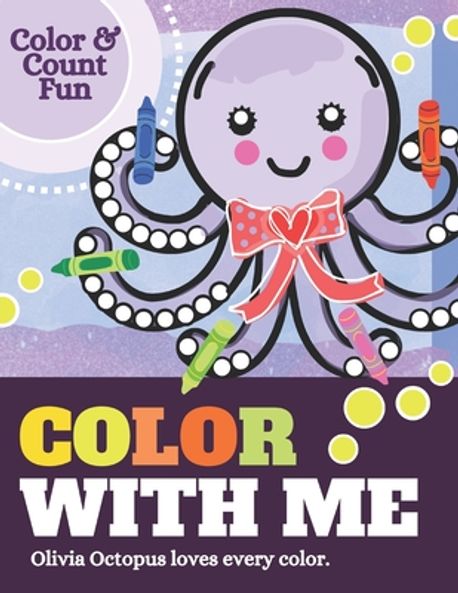 Color With Me, Olivia Octopus Coloring Book | Co, Li'l Learners - 교보문고
