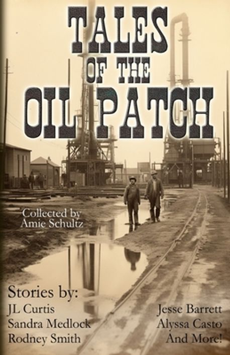 Tales of the Oil Patch | Medlock, Sandra L. - 교보문고