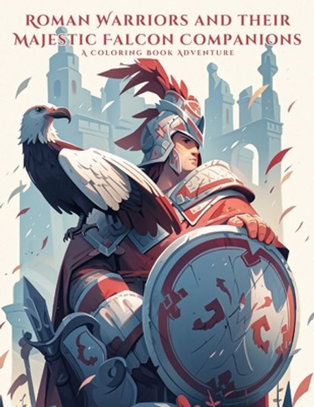 Roman Warriors and their Majestic Falcon Companions | Brushstrokes ...