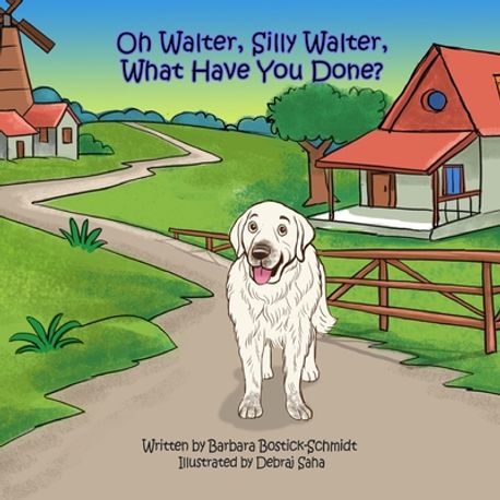 Oh Walter, Silly Walter What Have You Done? | Saha, Debraj - 교보문고