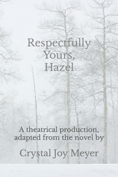 Respectfully Yours, Hazel | Meyer, Crystal Joy - 교보문고
