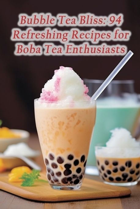 Bubble Tea Bliss | Hub, Savory Sensations Food - 교보문고