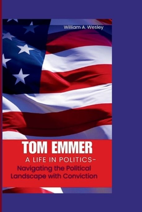 Tom Emmer | A. Wesley, William - 교보문고