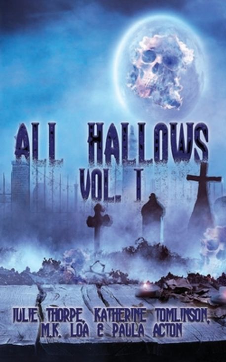 All Hallows Vol 1 | Thorpe, Julie - 교보문고