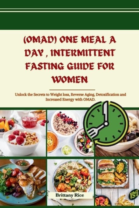 (Omad) One Meal a Day, Intermittent Fasting Guide for Women | Rice ...