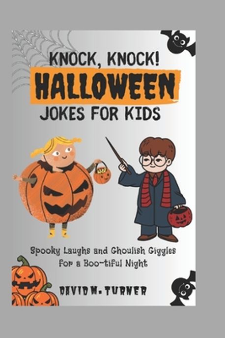 Knock, Knock! Halloween Jokes for Kids | Turner, David M. - 교보문고