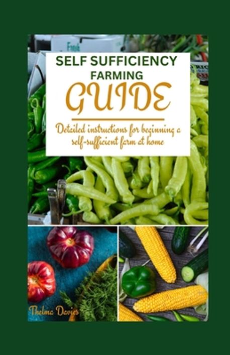 Self Sufficiency Farming Guide | Davies, Thelma - 교보문고