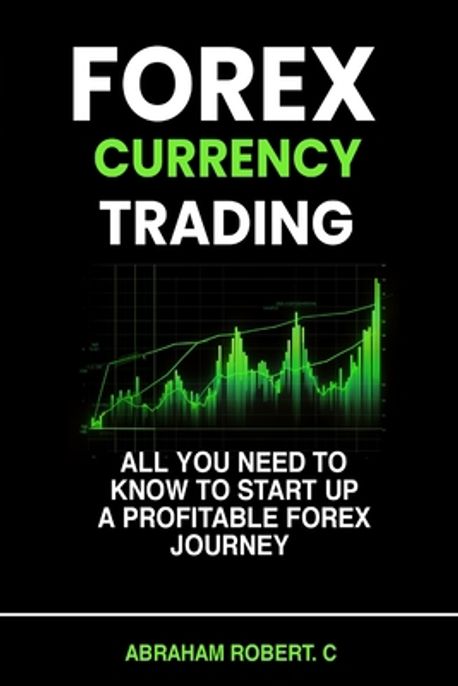 Forex Currency Trading | Robert C., Abraham - 교보문고