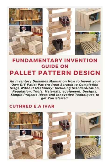 Fundamentary Invention Guide on Pallet Pattern Design | E. a. Ivar ...
