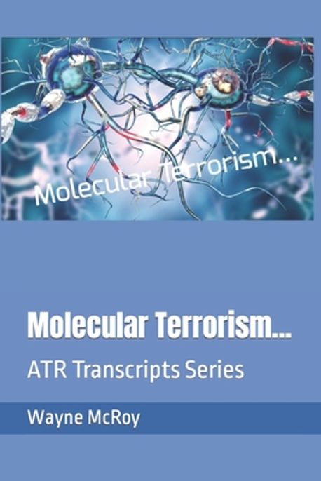 Molecular Terrorism... | McRoy, Wayne - 교보문고