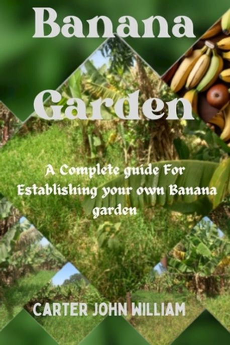 Banana Garden | William Carter, John - 교보문고