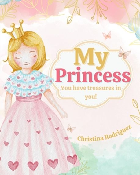 My Princess | Rodriguez, Christina - 교보문고
