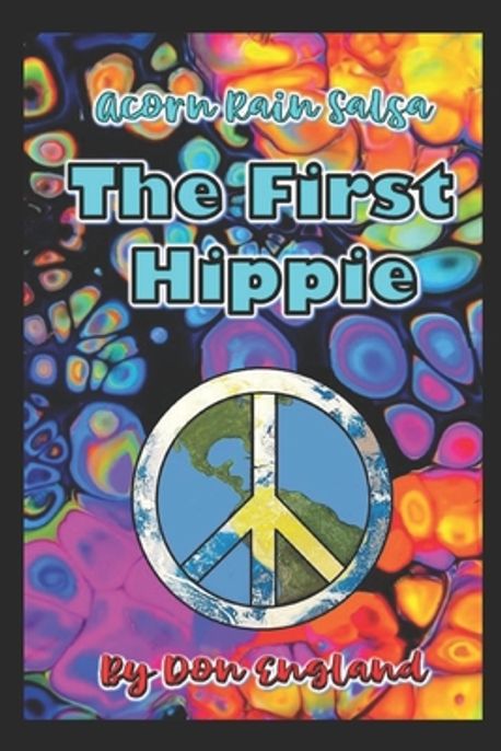 The First Hippie | England, Don - 교보문고