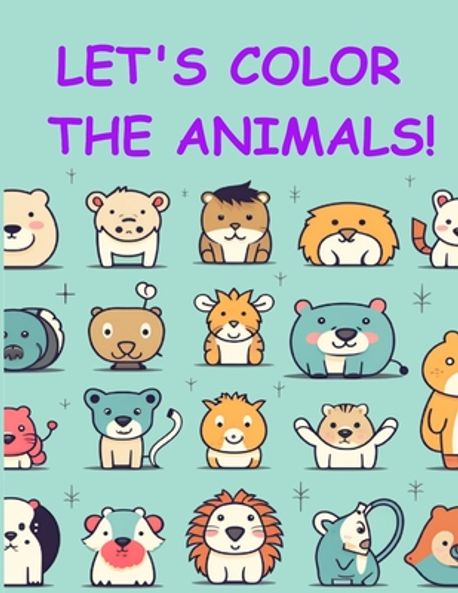 Let's Color The Animals! | G, Chris - 교보문고