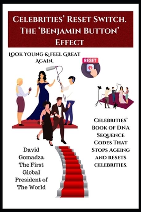 Celebrities' Reset Switch. The 'Benjamin Button' Effect. | Gomadza, David - 교보문고