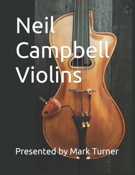 Neil Campbell Violins | Campbell, Neil - 교보문고