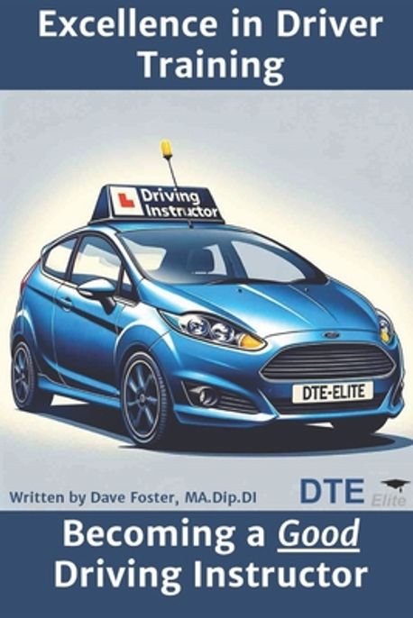 Excellence in Driver Training | Foster Ma, Dip Di Dave - 교보문고