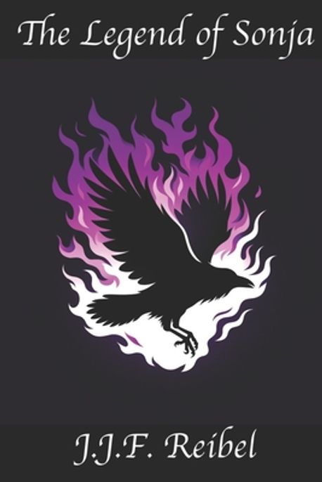 The Legend of Sonja | Reibel, Jean-Jacques F. - 교보문고