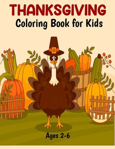 Thanksgiving Coloring Book for Kids Ages 2-5 | Press, Creative Arts - 교보문고