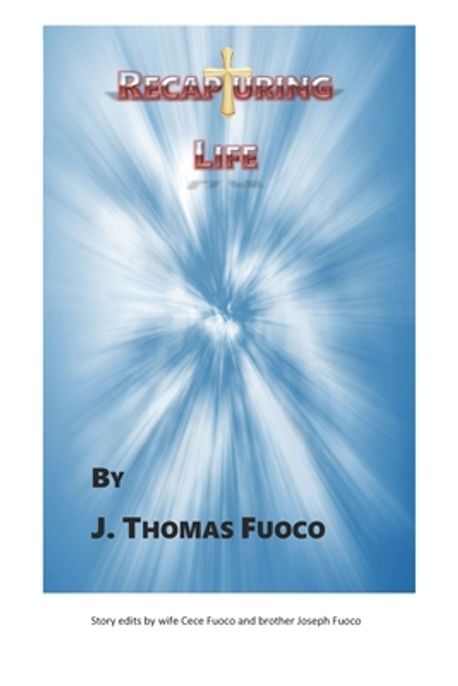 Recapturing Life | Fuoco, Joseph A. - 교보문고