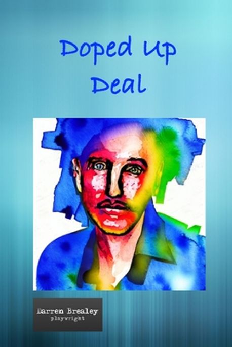 Doped Up Deal | Brealey, Darren - 교보문고