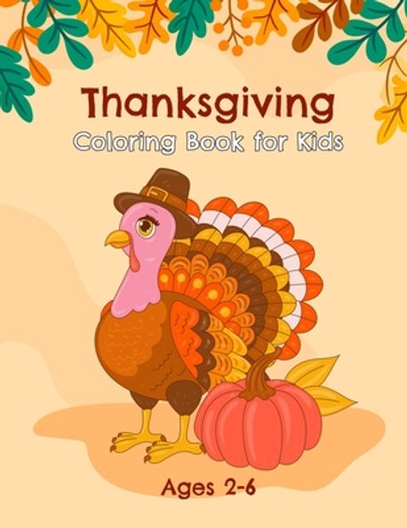 Thanksgiving Coloring Book for Kids Ages 2-6 | Press, Creative Arts - 교보문고