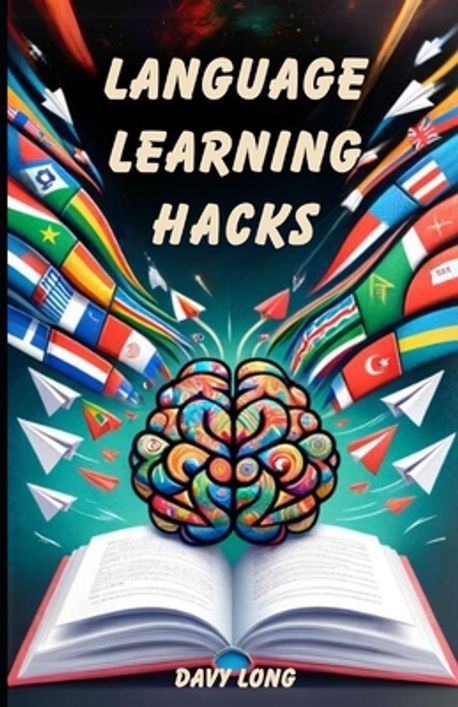 Language Learning Hacks | Long, Davy - 교보문고