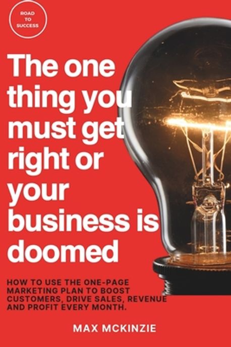 The one thing you must get right or your business is doomed | McKinzie ...