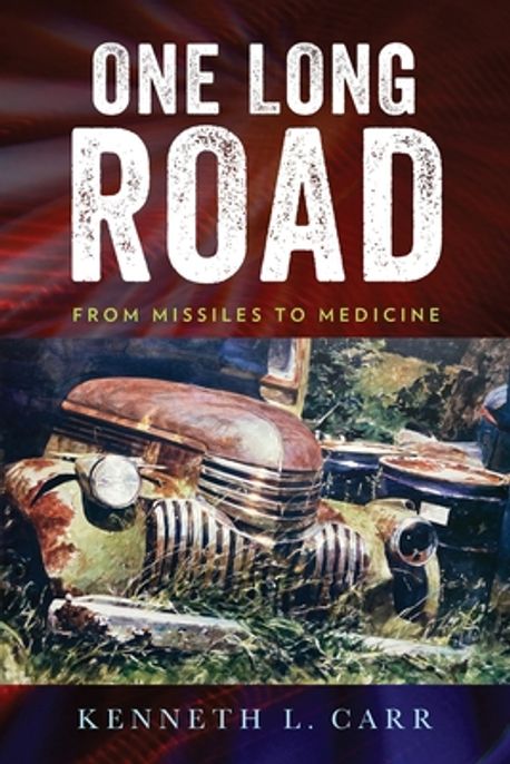 One Long Road | Carr, Kenneth L. - 교보문고
