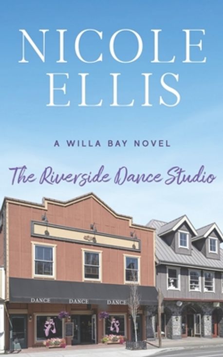 The Riverside Dance Studio | Ellis, Nicole - 교보문고