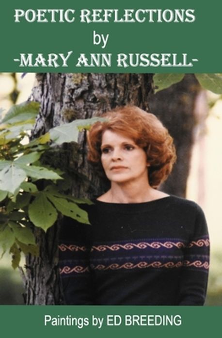 POETIC REFLECTIONS by -Mary Ann Russell- | Breeding, Ed - 교보문고