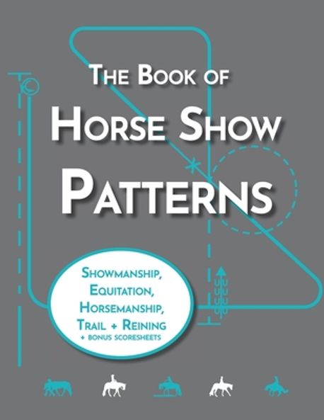 The Book of Horse Show Patterns | Pratt, Lyndsi - 교보문고
