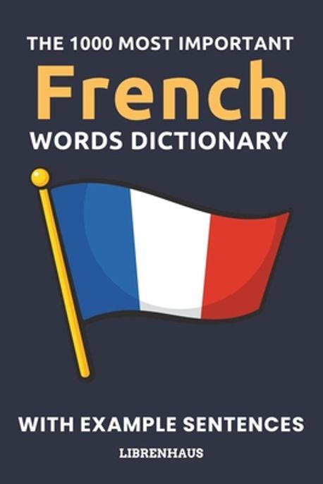 The 1000 Most Important French Words Dictionary | Librenhaus - 교보문고